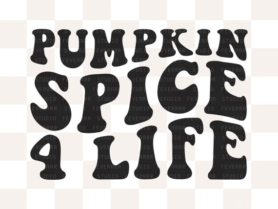 Pumpkin Spice 4 Life SVG Png Trendy Svg Aesthetic Svg - Etsy