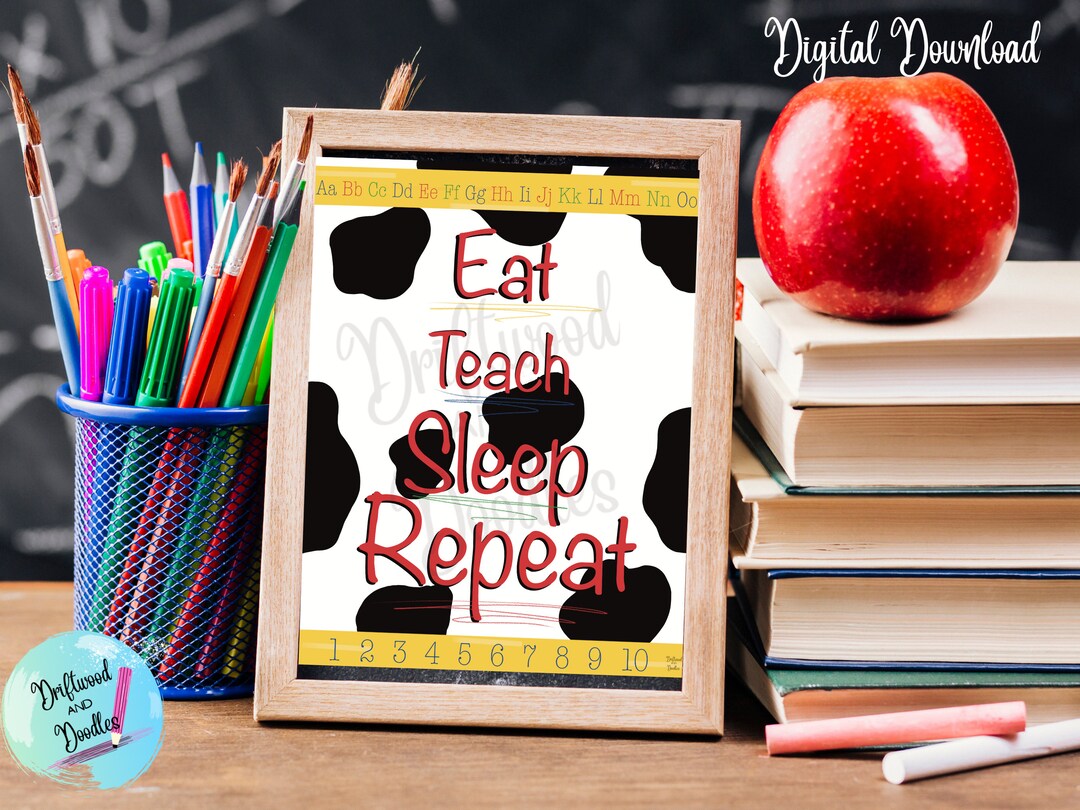 Eat Teach Sleep Repeat Cow Print: Farm Classroom Decor (digital ...