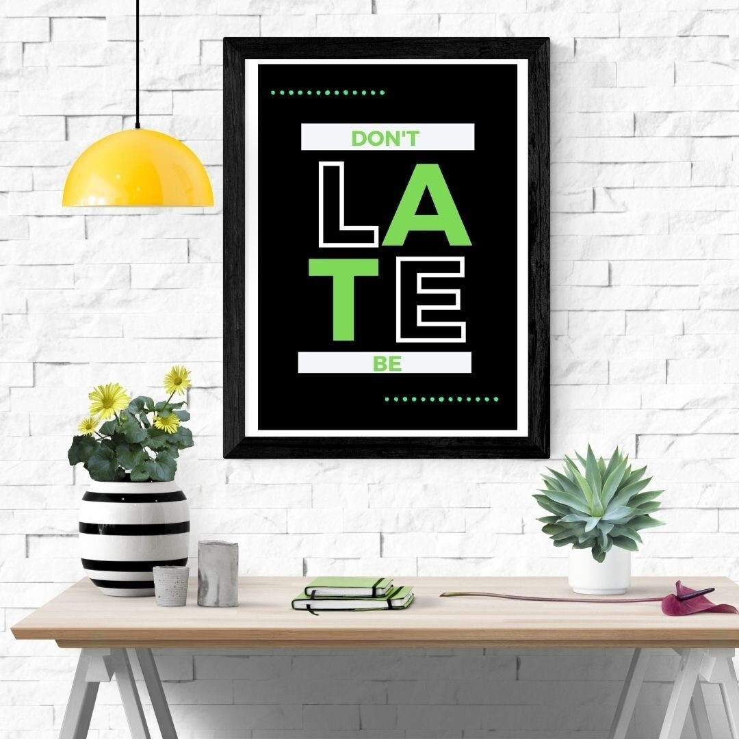 Don't Be Late Wall Decor, Digital Download, Printable JPG and PNG - Etsy