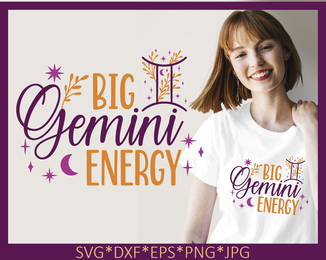 Big Gemini Energy Svg Cut File Gemini Zodiac Sign Png - Etsy
