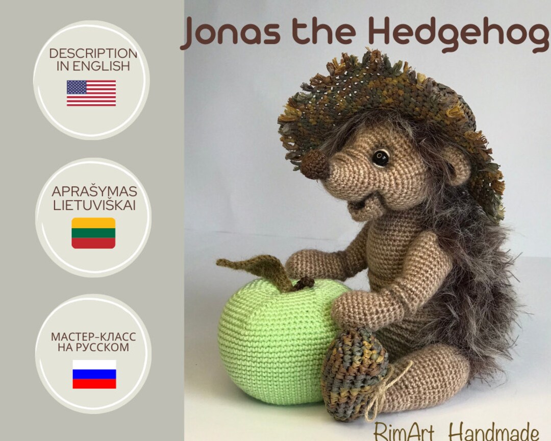 Crochet Pattern Jonas the Hedgehog in Eng., in Lt. and in Ru. (includes ...