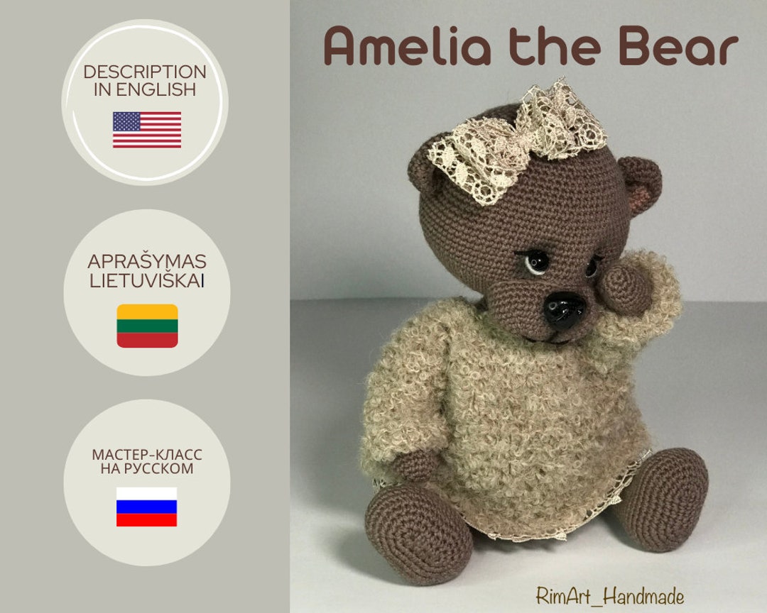 Crochet Pattern Amelia the Bear in English, in Lt. and in Ru. This MK ...