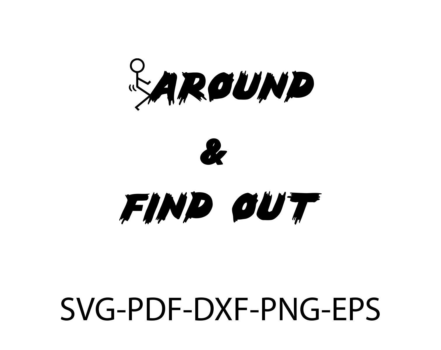 F Around and Find Out Stick Man Svg Png Pdf Jpg - Etsy