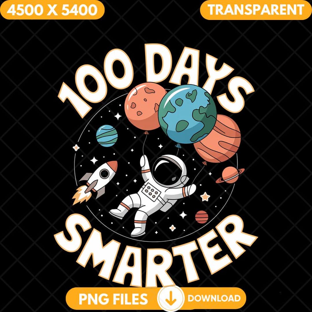 100 Days Smarter Png, Space Theme Sublimation Png, Digital Download ...