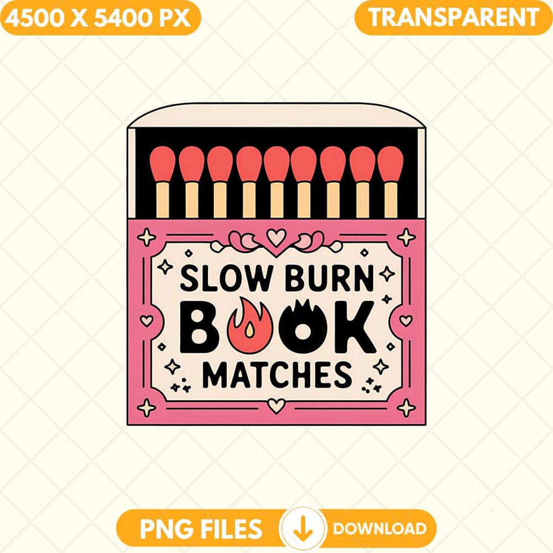 Slow Burn Book Matches PNG, Funny Reader Sublimation Design, Digital ...