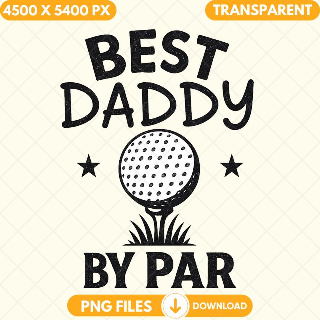 Best Daddy by Par Png, Golf Dad Sublimation Png, Digital Download ...