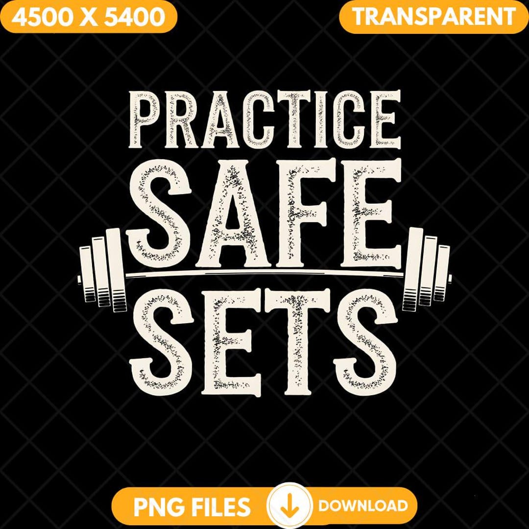 Practice Safe Sets Png, Funny Fitness Workout Sublimation Design ...