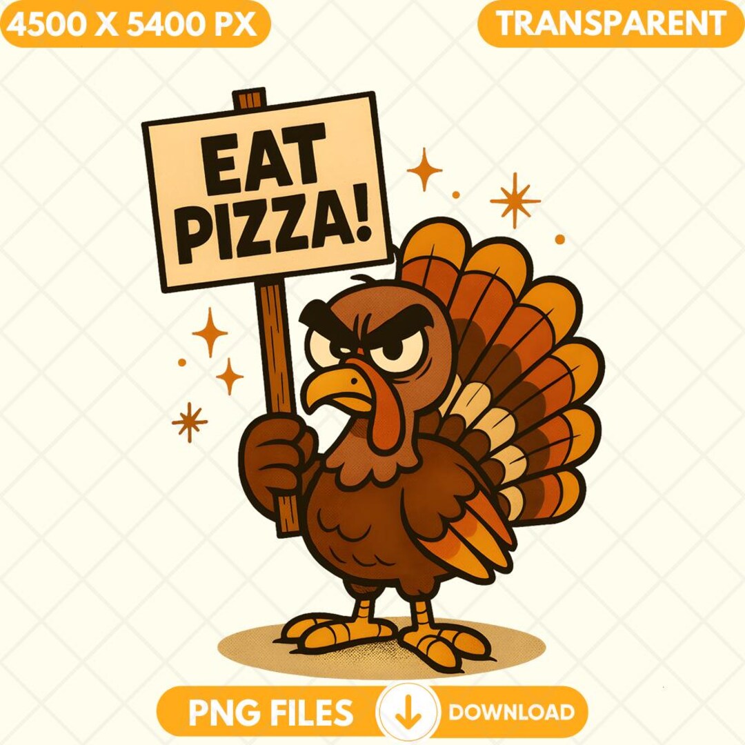 Eat Pizza Png, Funny Angry Turkey Cartoon Sublimation Png, Digital ...