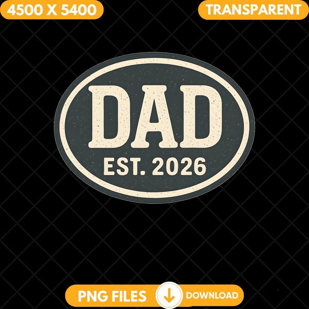 Dad Est. 2026 Png, Vinatge Dad Announcement Sublimation Png, Digital ...