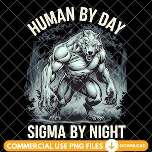 Human by Day Sigma by Night Graphic Png, Funny Meme Y2k Png, Vintage ...