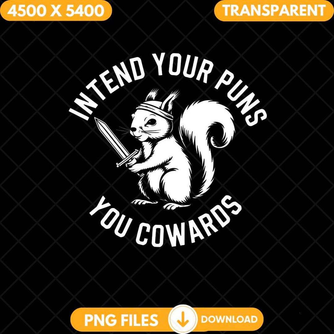 Intend Your Puns You Cowards, Funny Vintage Squirrel With Sword ...
