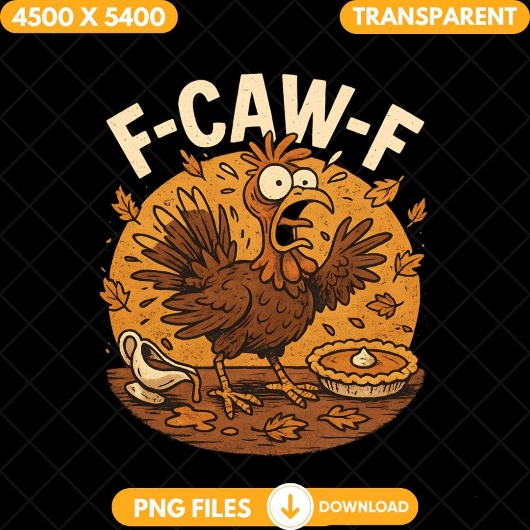 F-caw-f Png, Screaming Turkey Funny Meme Sublimation Png, Digital ...