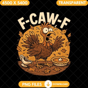 F-caw-f Png, Screaming Turkey Funny Meme Sublimation Png, Digital ...