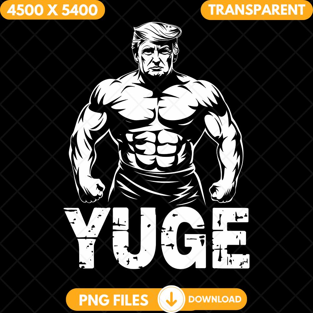 Yuge Trump Png, Funny Muscular Donald Trump Sublimation Design, Digital ...