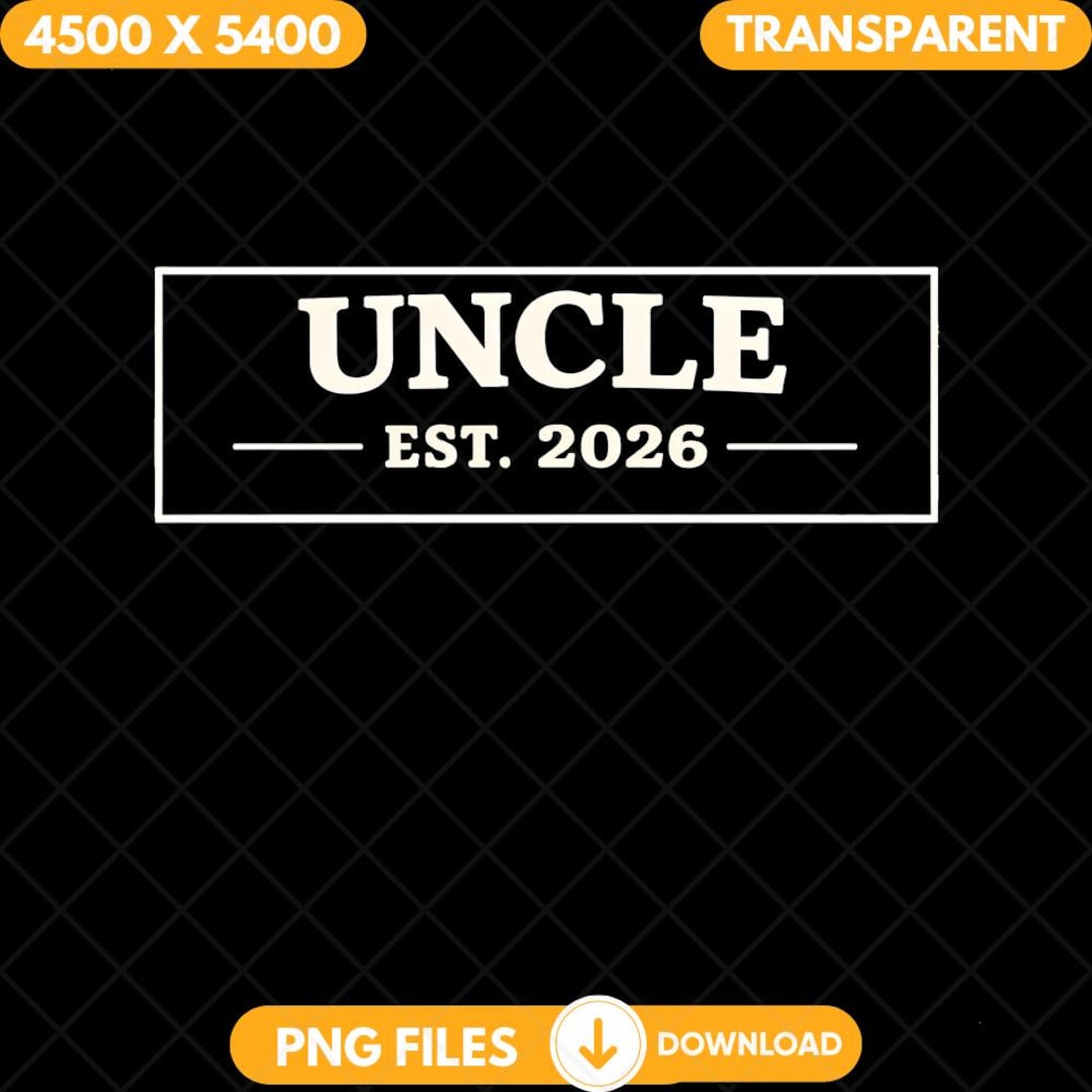 Uncle Est. 2026 Png, Vintage Uncle Quote Badge Sublimation Png, Digital ...