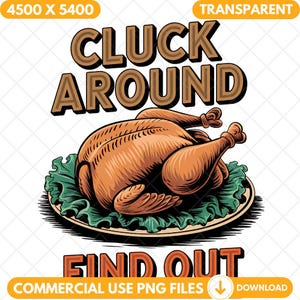 Cluck Around and Find Out Png, Family Thanksgiving Png, Funny ...