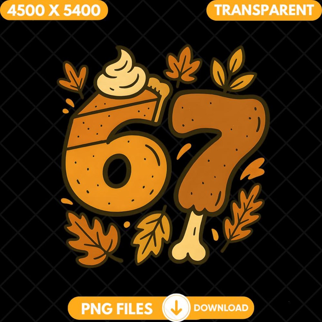 67 Thanksgiving Png, Trending Gen Alpha Slang Meme Sublimation Png ...