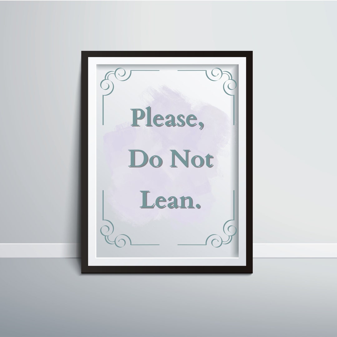 Printable Do Not Lean , No Loitering Sign Digital Download Informative ...