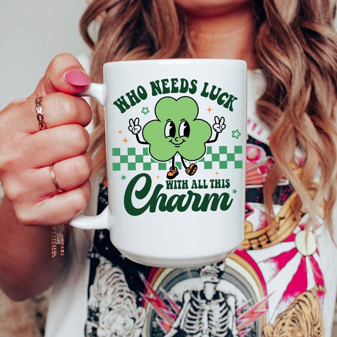 Who Needs Luck With All This Charm St. Patricks Day Lucky Gift Shamrock ...