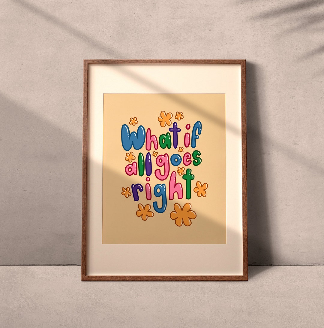 What If All Goes Right Printable Wall Art Modern Wall Art Instant ...