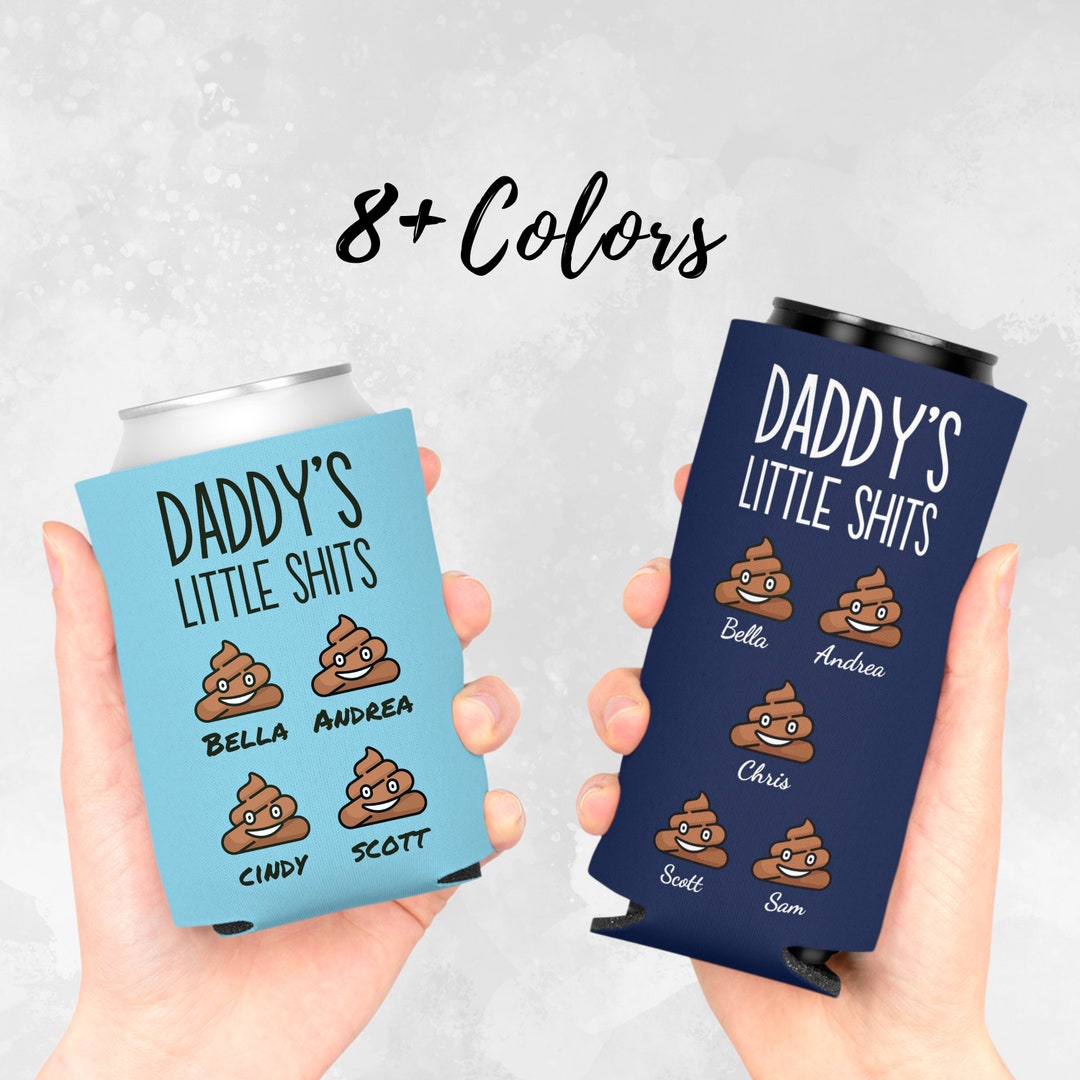 Custom Daddys Little Shits Can Cooler • Funny Father's Day Can Sleeve ...