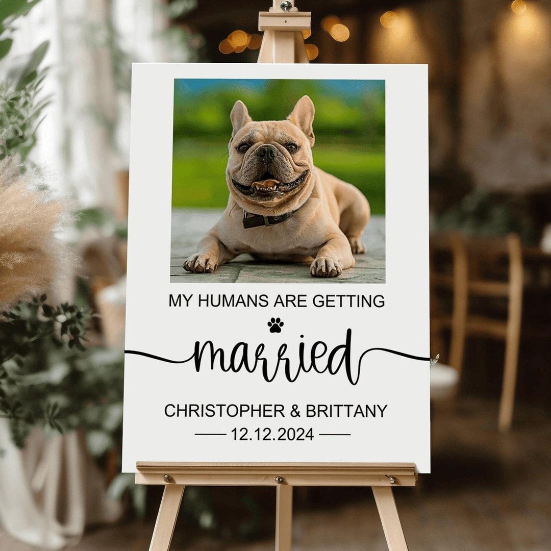Custom My Humans Are Getting Married Wedding Sign With Stand ...