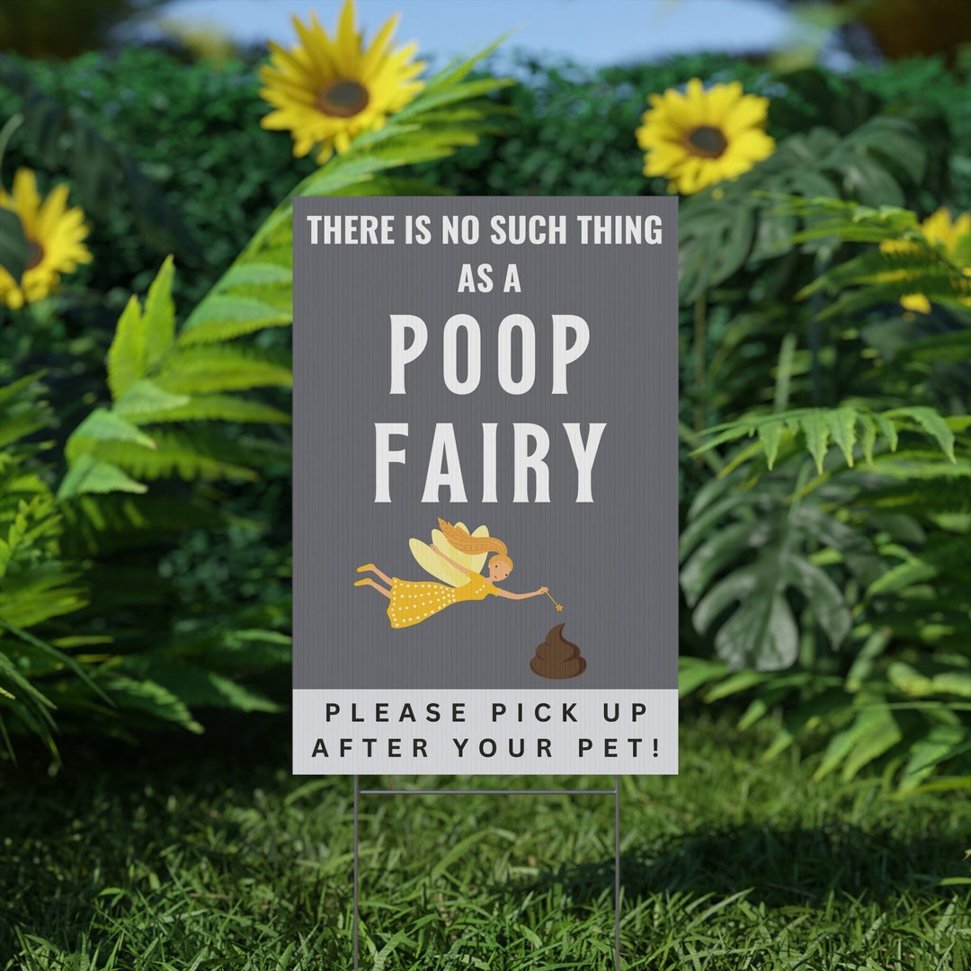 There is No Such Thing as a Poop Fairy Yard Sign • Free Yard Stand ...