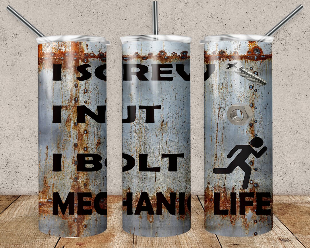 Mechanic Life - Screw - Nut - Bolt - Mechanics - Guy Tumbler - Cars ...