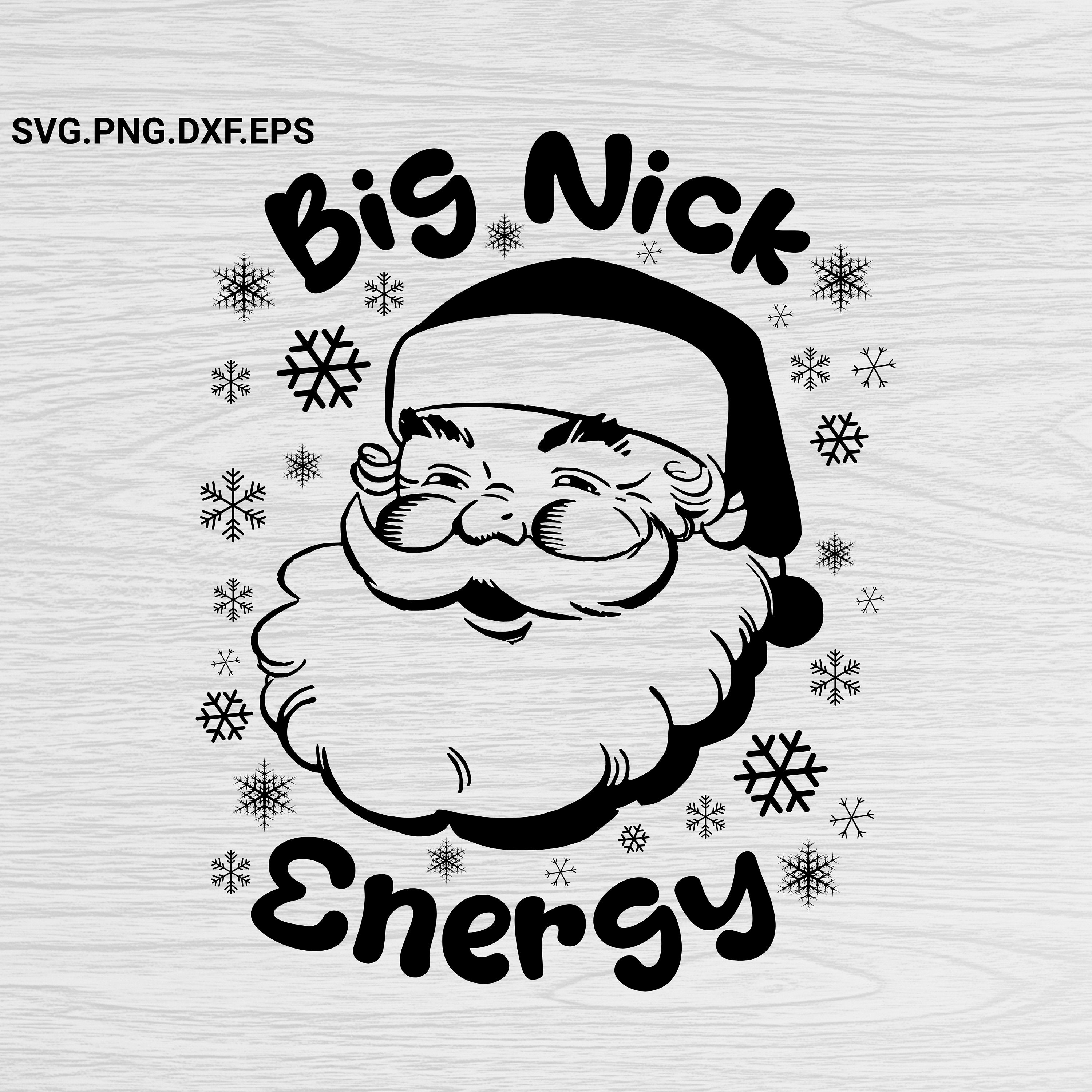 Big Nick Energy Svg,png,eps,dxf - Etsy