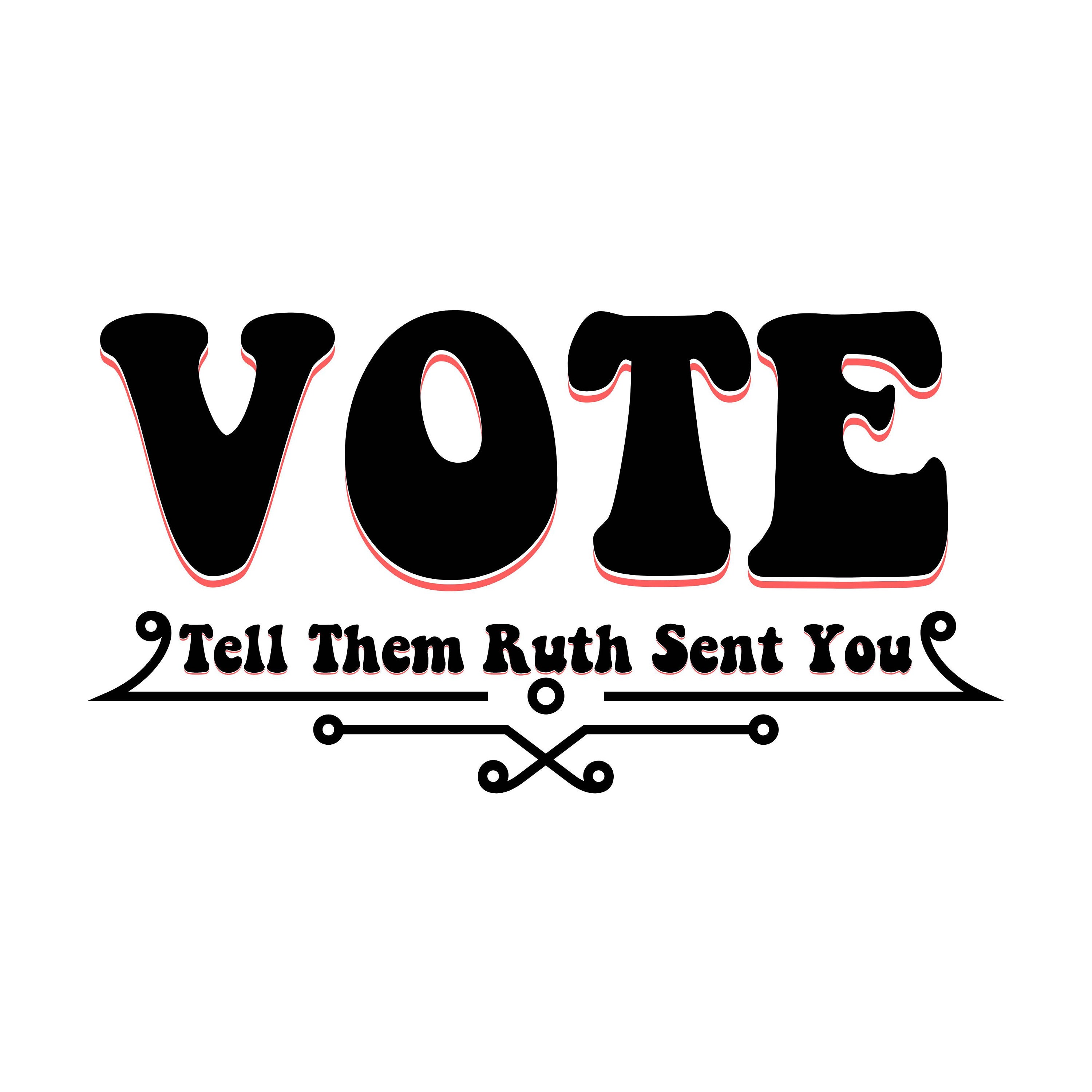 Ruth Bader Ginsburg Svg, Vote Tell Them Ruth Sent You, Political SVG ...