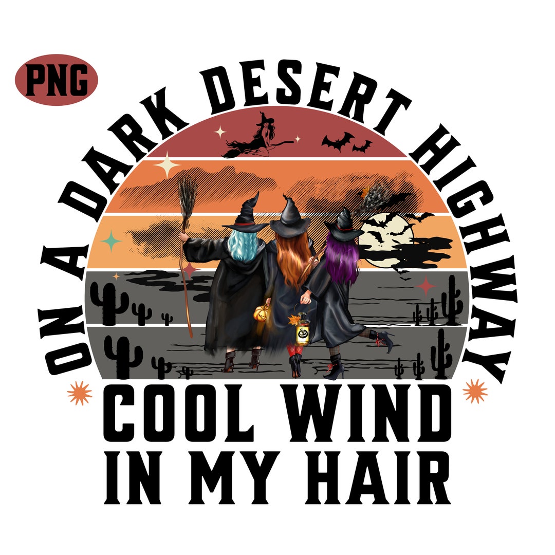On a Dark Desert Highway Cool Wind in My Hair PNG Digital File ...