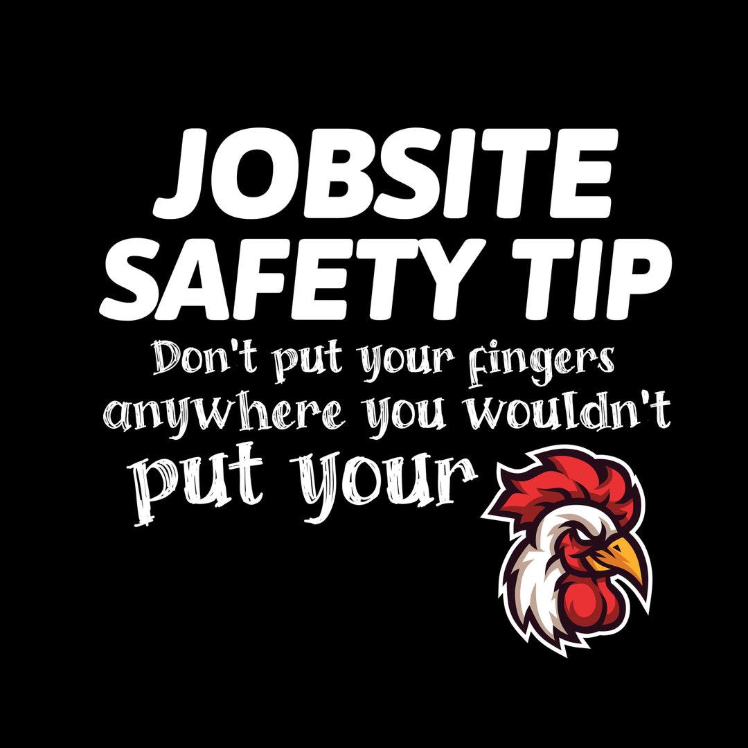Job Site Safety Tip PNG | Construction PNG| Inappropriate Humor | PNG ...