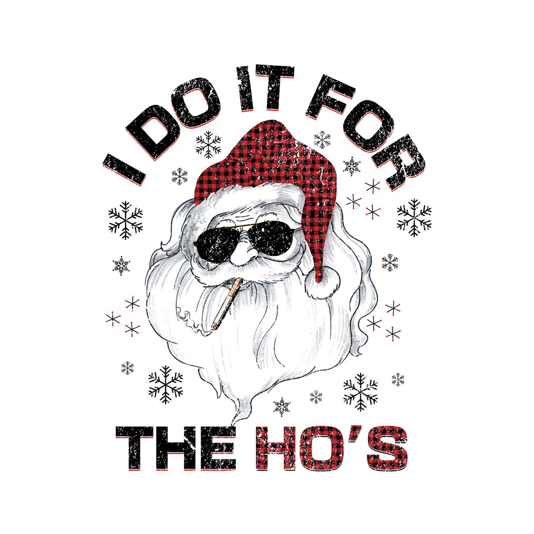 Smoking Santa I Do It for the Hos Hoes Funny Christmas Merry Christmas ...