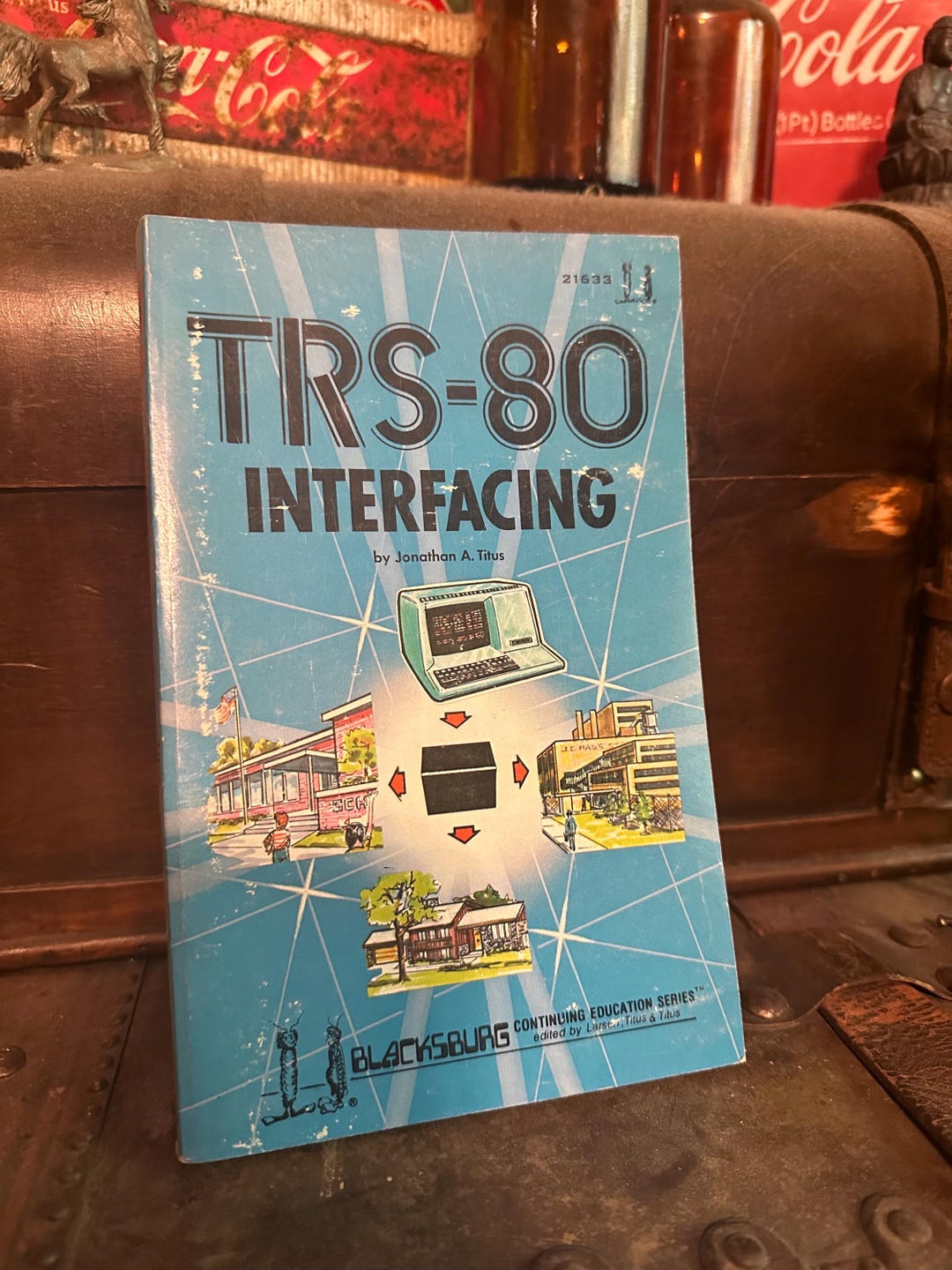 Jonathan A Titus TRS-80 Interfacing (blacksburg Continuing Education ...
