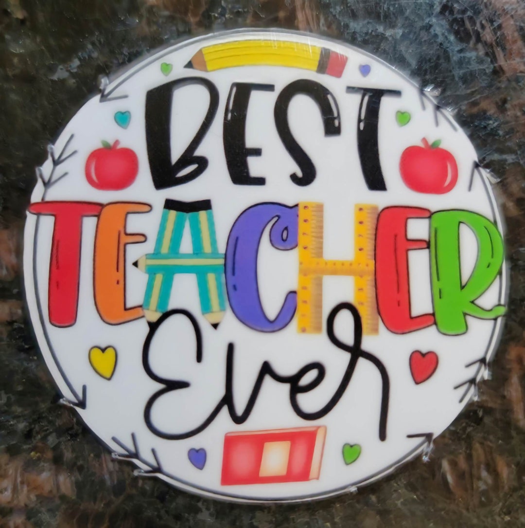 Best Teacher Ever Sticker, Teacher Appreciation Gift, Teacher Gift ...