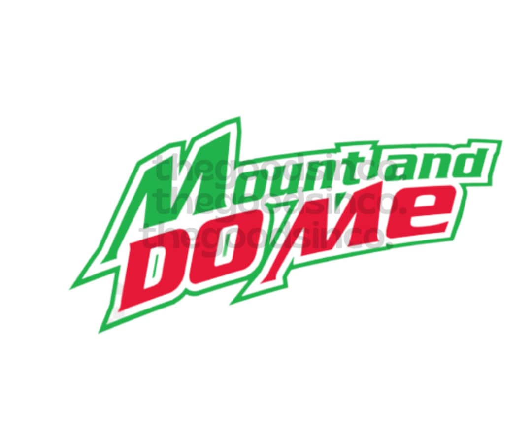 Mount and Dew Me Png - Etsy