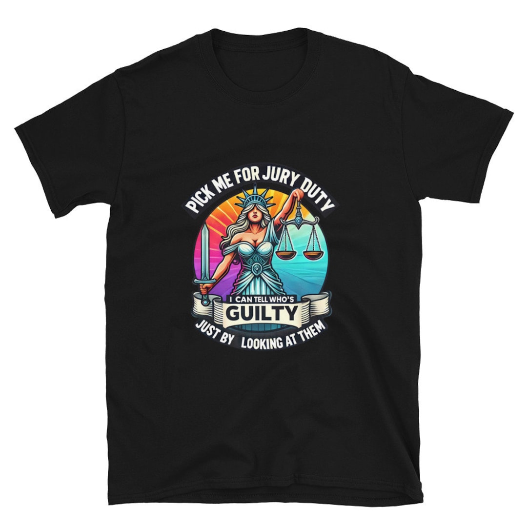 Pick Me for Jury Duty Humorous Lady Justice T-shirt Funny Jury Duty Tee ...