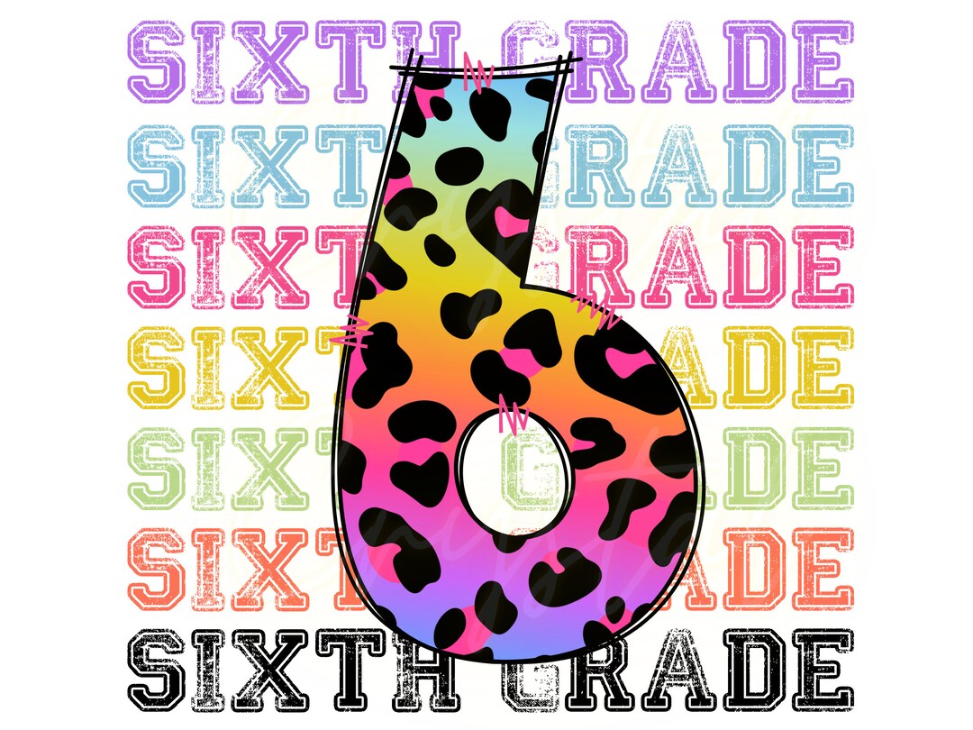 Rainbow Leopard 6th Grade School Design | Sixth Grade PNG | 6th Grade ...