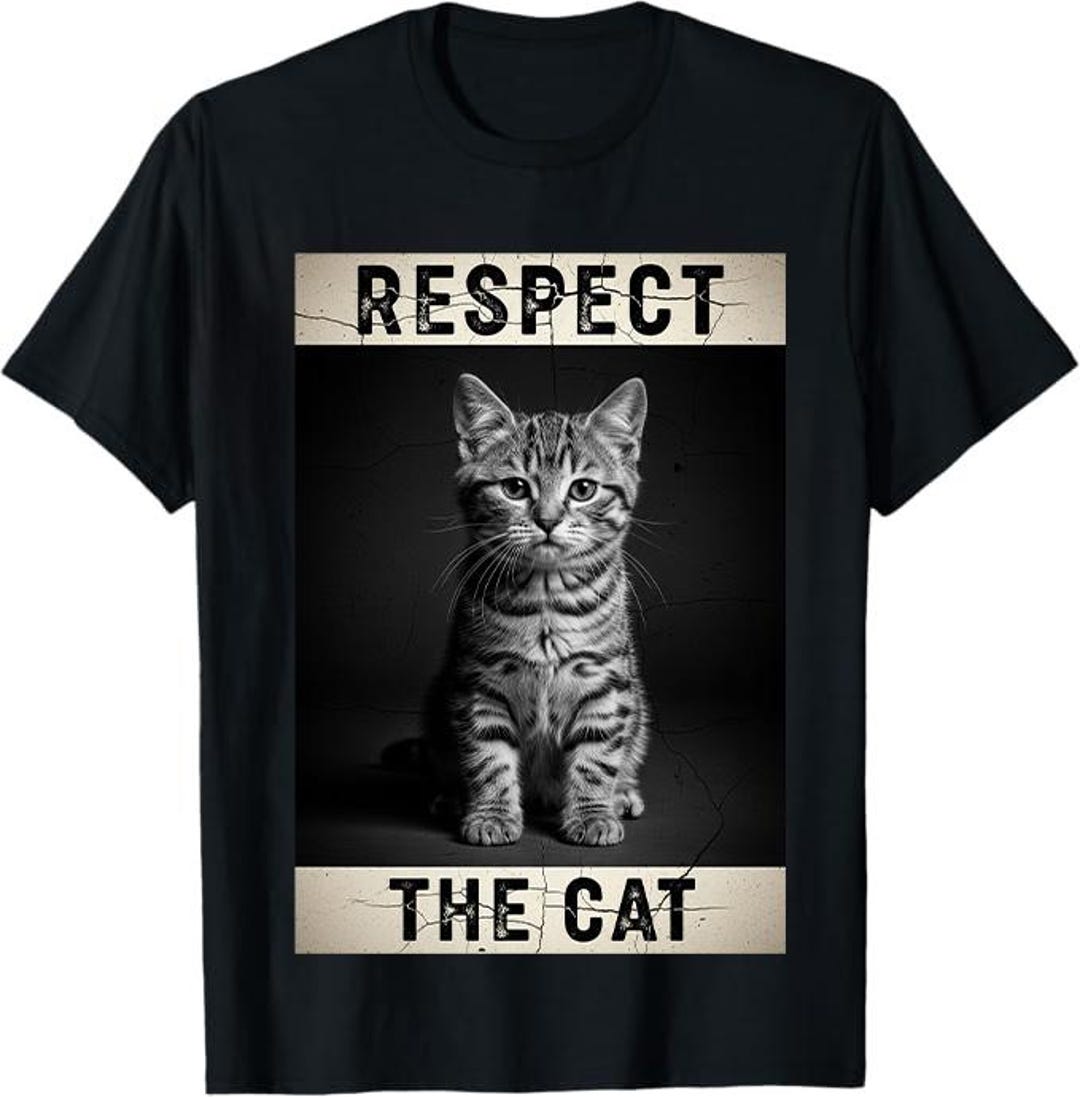 Respect the Cat Poster | Funny Cat Wall Art | Cute Cat Meme Print ...