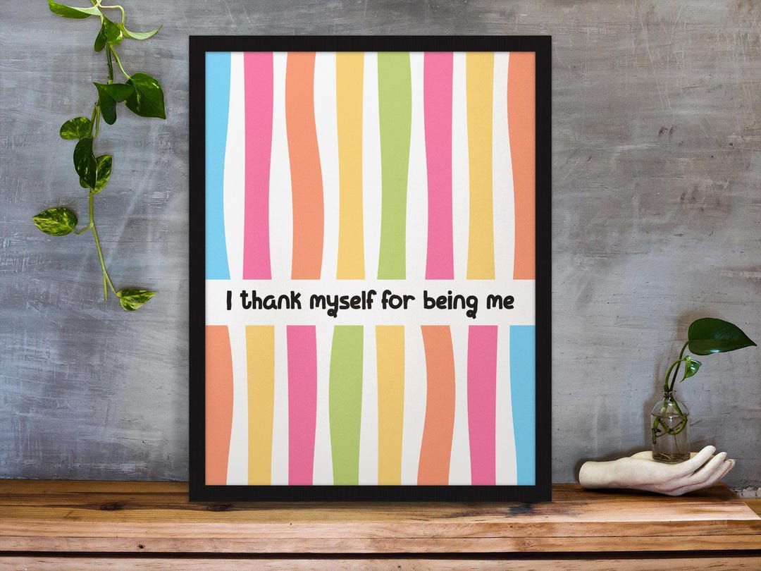 Motivational Quote Poster: I Thank Myself for Being Me (digital ...