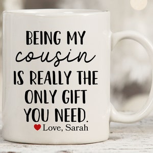 Personalized Cousin Gifts, Custom Cousin Mug, Gift for Cousin, Funny Valentines Day Gift for ...