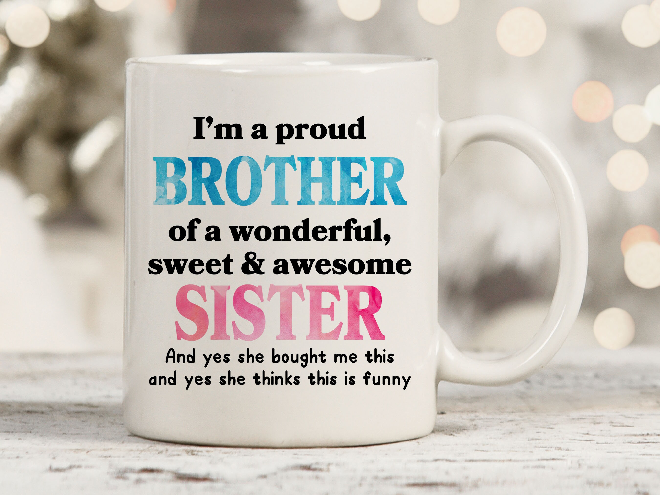 My Brother Has The Best Sister