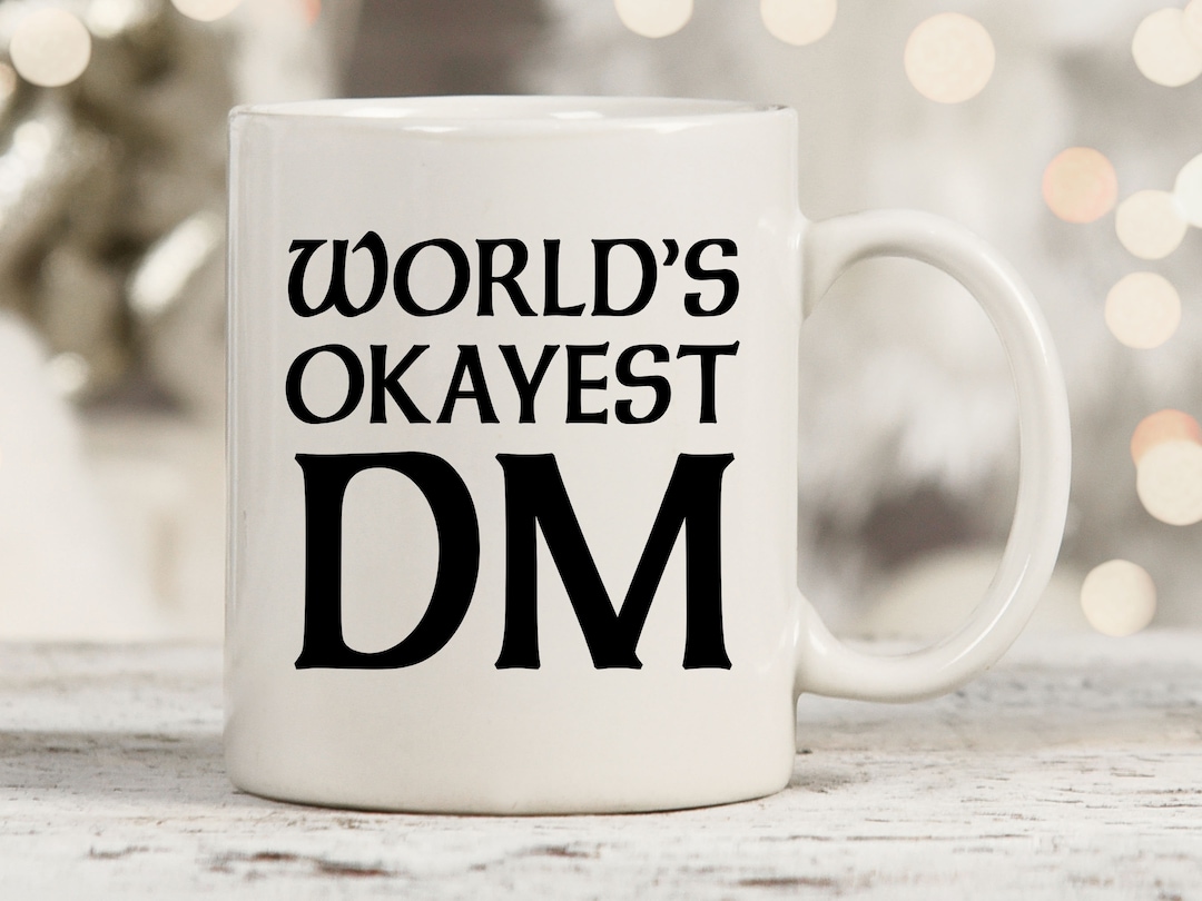 Worlds Okayest DM Mug, Dungeon Master Gifts, Dungeon Master Mugs, DM ...