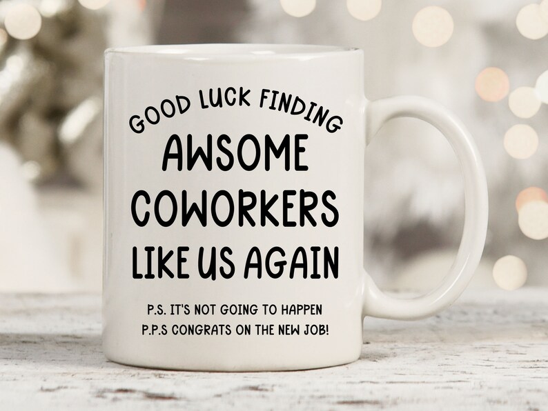 Good Luck Finding Coworkers Like Us Mug Funny Coworker Gift - Etsy