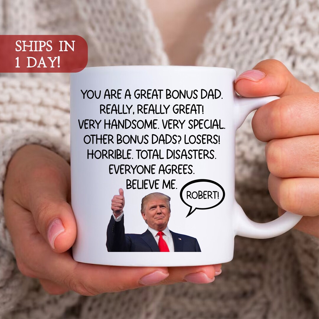 Funny Trump Bonus Dad Mug, Trump Gifts for Bonus Dad, Personalized Step ...