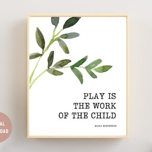 Montessori Quotes Wall Art, Play is the Work of the Child, Printable ...