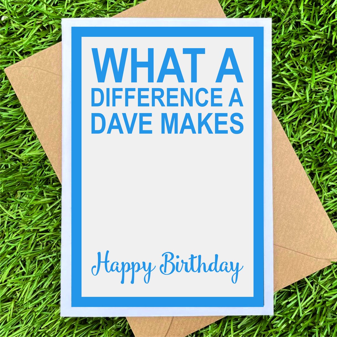 Difference a Dave Makes Funny Birthday Handmade Greeting Card With ...