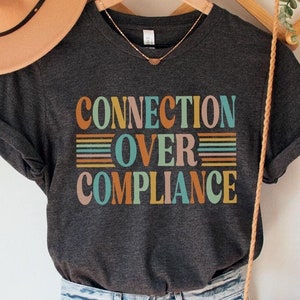 Connection Over Compliance Shirt, Special Education Teacher Shirt ...