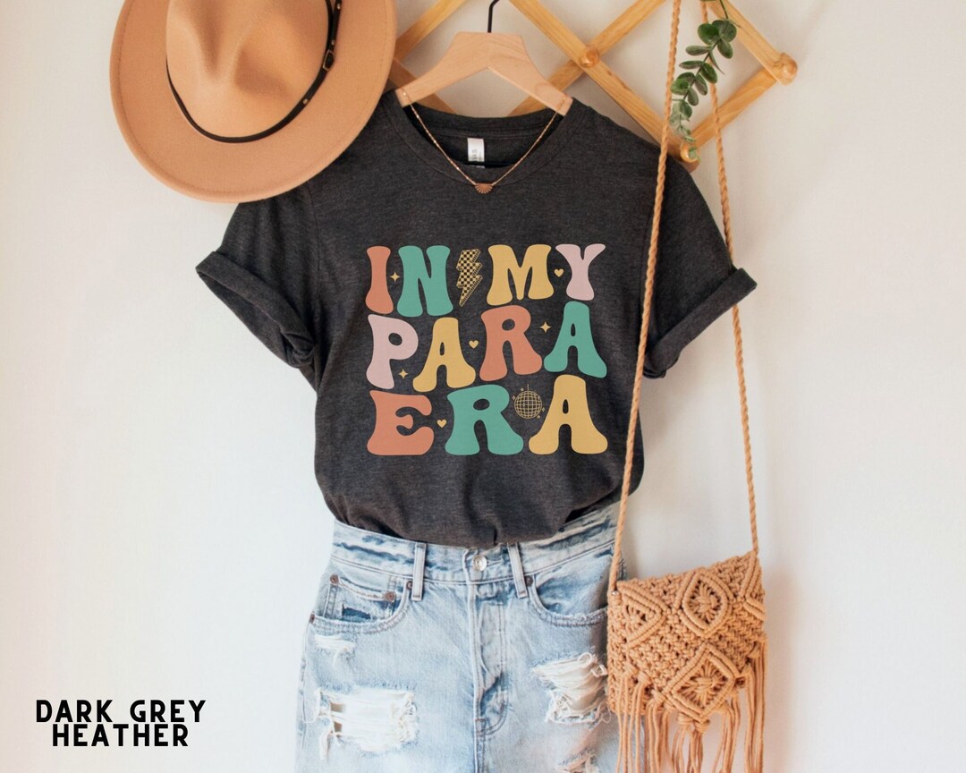 In My Para Era Shirt, Paraprofessional Shirt, Para T-shirt, Teacher ...