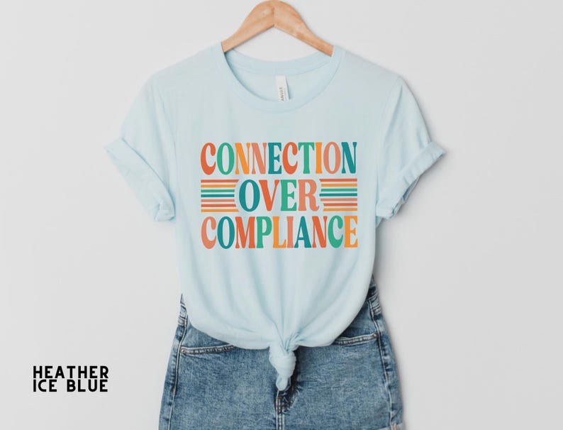 Connection Over Compliance Shirt, Special Education Teacher Shirt ...